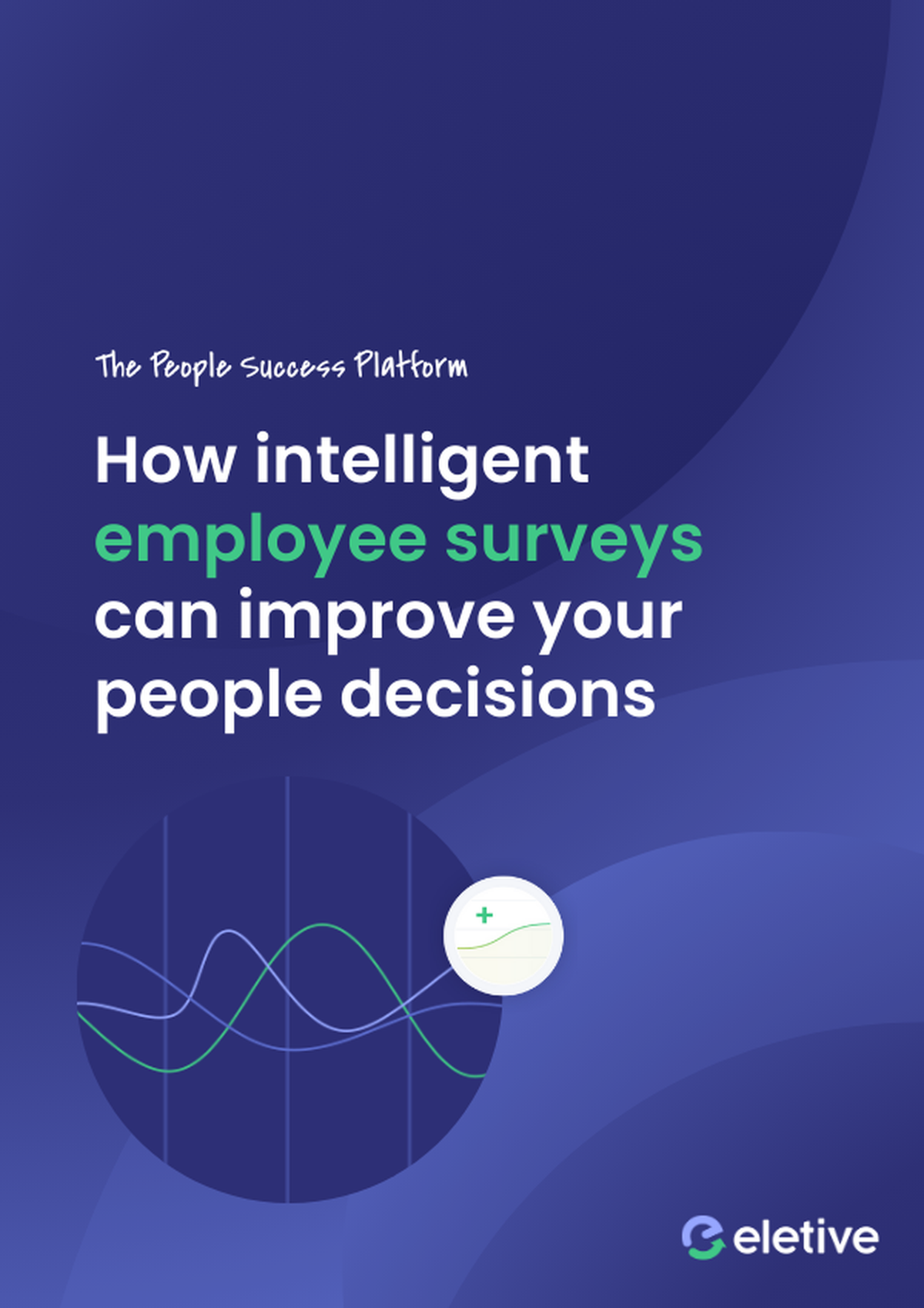 How intelligent employee surveys improve your people decisions | Eletive