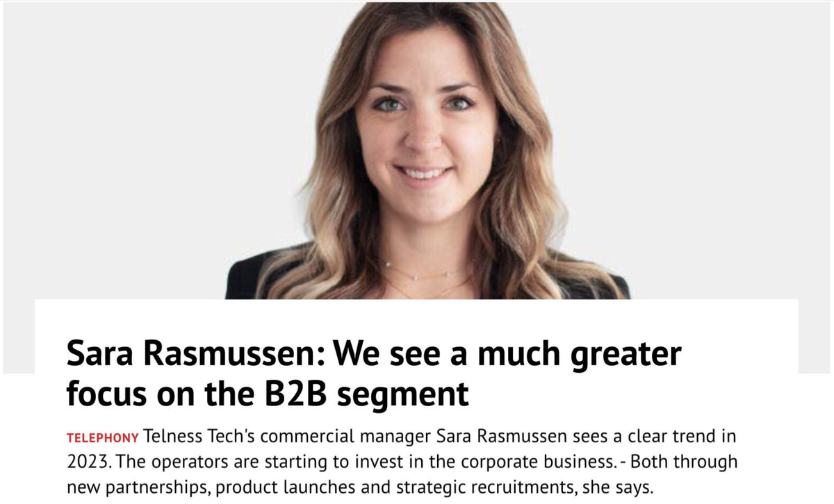 Sara Rasmussen: We see a much greater focus on the B2B segment ...