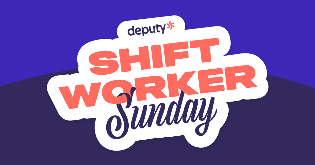 The Little Moments Count: We Celebrate Shift Workers — Deputy