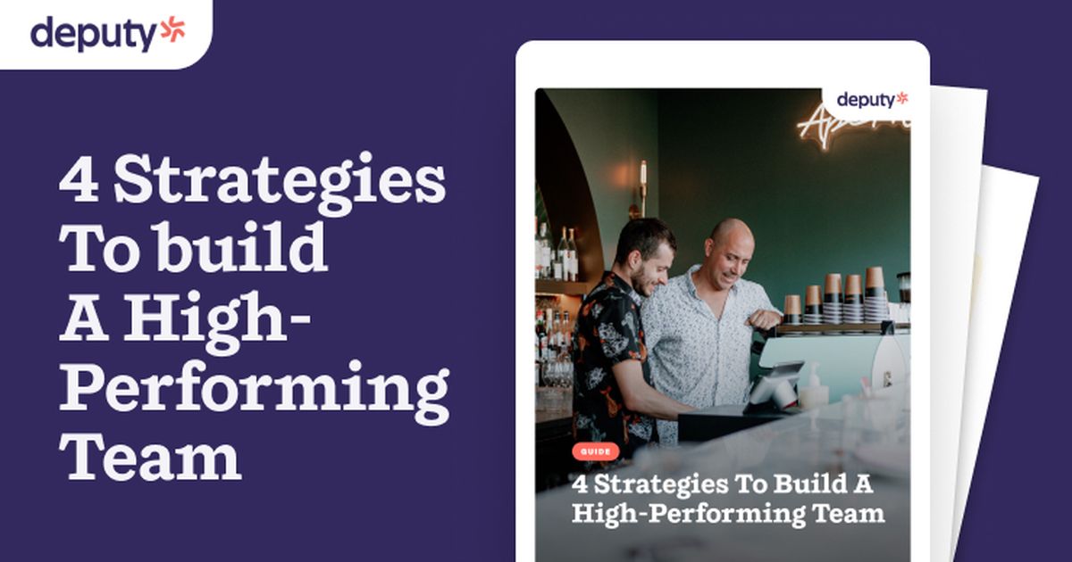 4 strategies to build a high-performing team — Deputy Australia