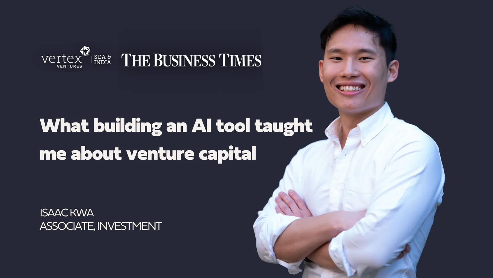 Isaac KWA - Vertex Team Member | Vertex Ventures SEA