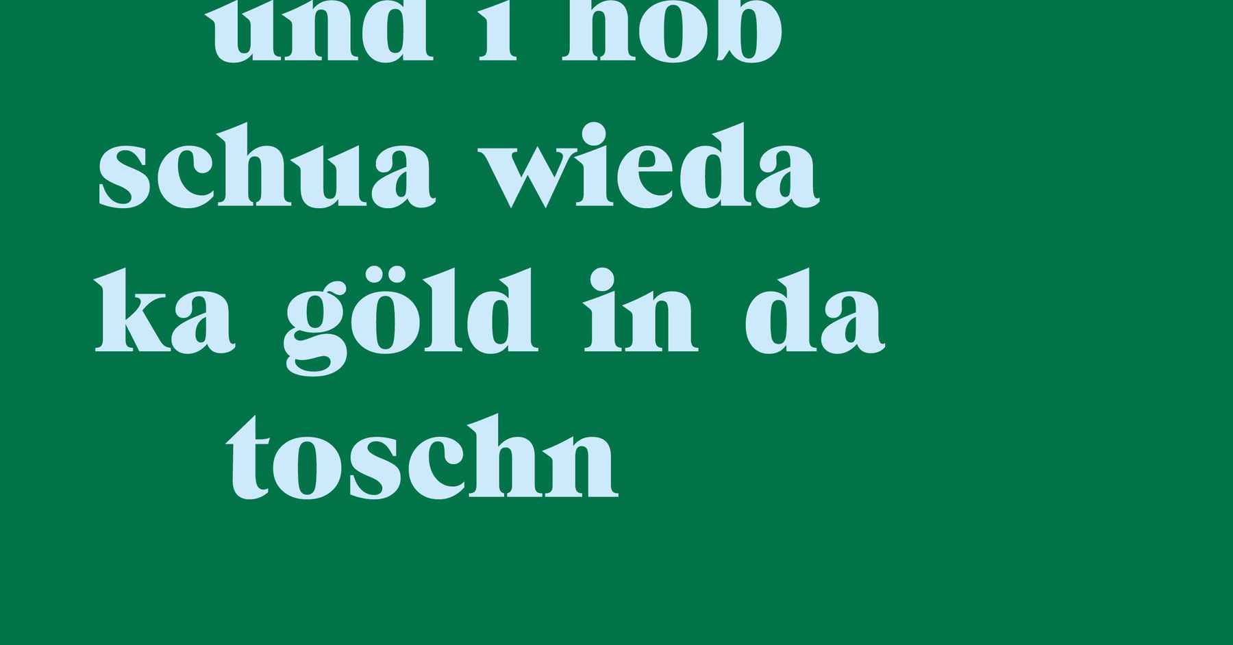 'AAA Lukas Augustin, a bor wörta iwan gortnzaun