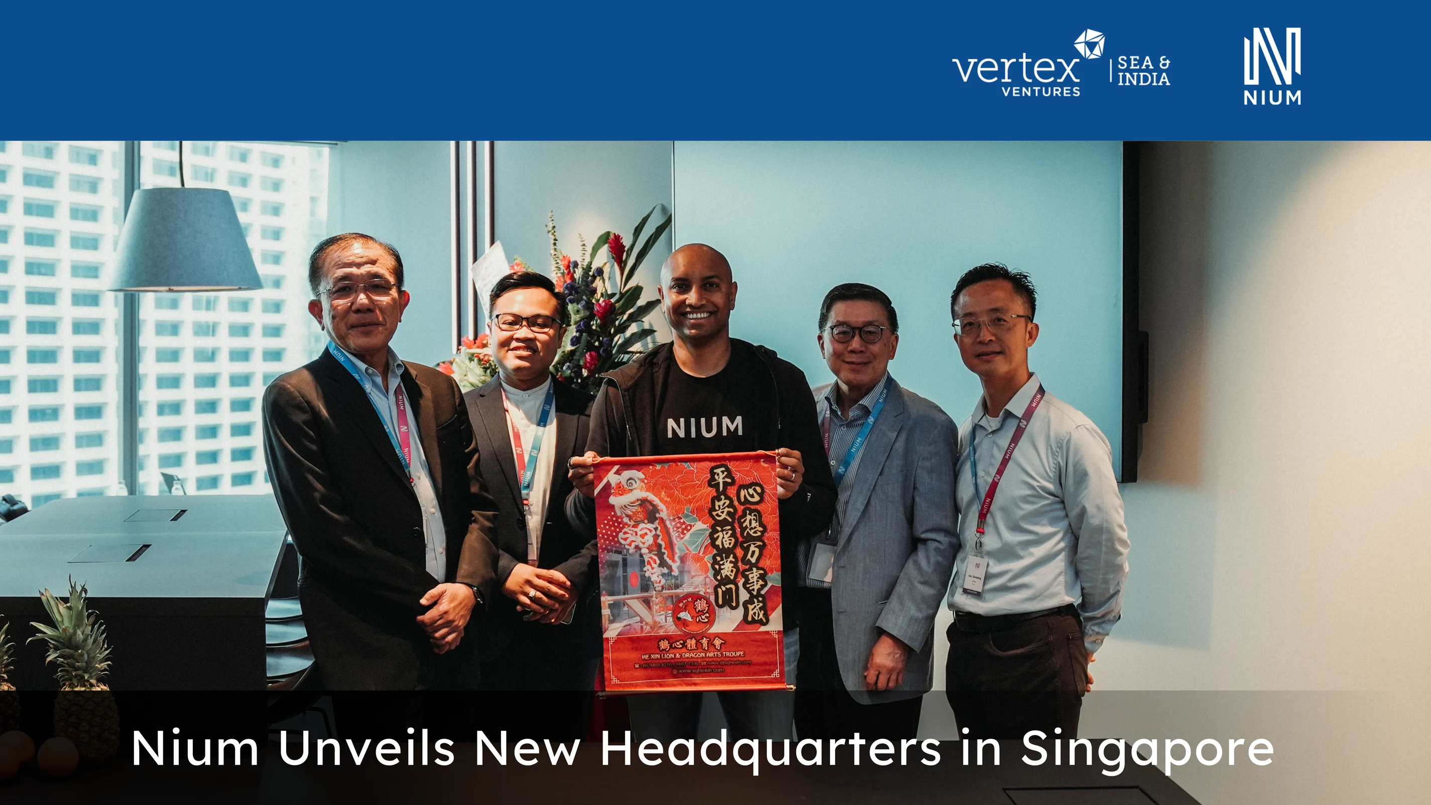 Nium unveils new headquarters in Singapore | Vertex Ventures SEA