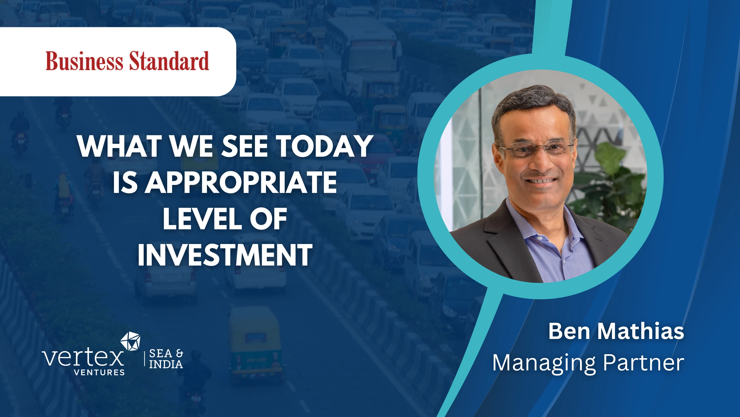 What we see today is appropriate level of investment | Vertex Ventures SEA