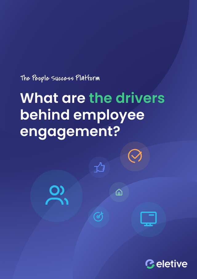 What are the drivers of employee engagement? | Eletive